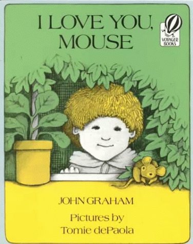 I Love You, Mouse: Graham, John, dePaola, Tomie: 9780156441063: Amazon ...