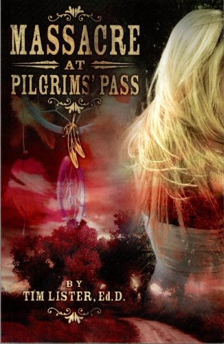 Massacre at Pilgrims' Pass - Kindle edition by Lister, Tim. Literature ...