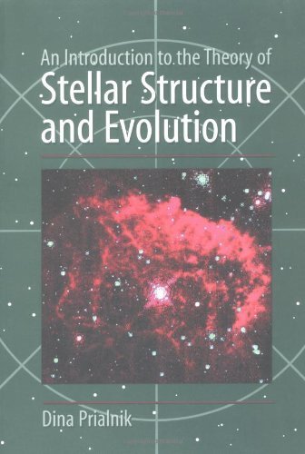 An Introduction to the Theory of Stellar Structure and Evolution ...
