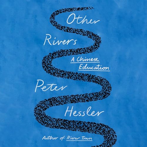 Amazon.com: Other Rivers: A Chinese Education (Audible Audio Edition ...