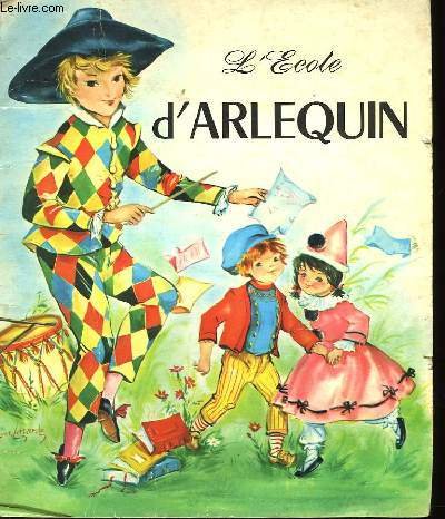 Amazon.fr - L'ecole d'arlequin - Livres