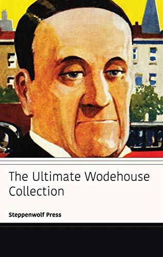 The Ultimate Wodehouse Collection - Kindle edition by P.G. Wodehouse ...