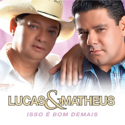 Isso É Bom Demais von Lucas & Matheus bei Amazon Music - Amazon.de