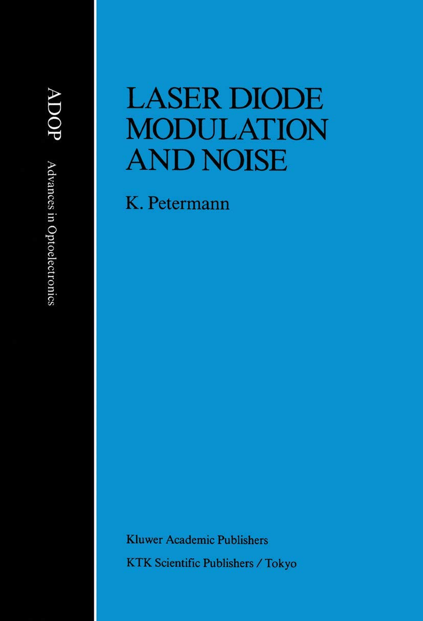 Amazon | Laser Diode Modulation and Noise (Advances in Opto-Electronics ...