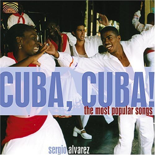Amazon.com: Cuba, Cuba! The Most Popular Songs: CDs & Vinyl