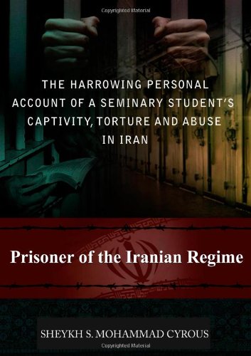 Prisoner of the Iranian Régime : Cyrous, Mohammad: Amazon.de: Bücher