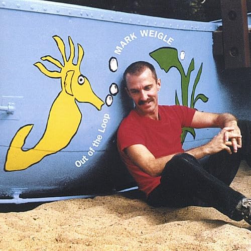 Out of the Loop: Mark Weigle, Lonnie Tuck, Rusty Gauthier, Russ ...