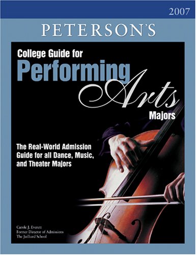 College Guide for Performing Arts Majors 2007 (PERFORMING ARTS MAJOR'S ...