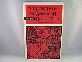 Debate on the American Revolution, 1761-1783: Beloff, Max ...