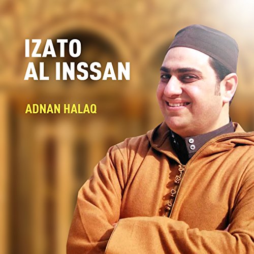 Play Izato Al Inssan (Quran) by Adnan Halaq on Amazon Music