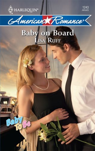 Baby on Board (Baby To Be Book 6) - Kindle edition by Ruff, Lisa ...