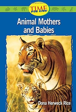 Animals Mothers and Babies: Emergent (Nonfiction Readers): Dona Herweck ...