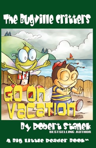 The Bugville Critters Go on Vacation: Stanek, Robert: 9781575451916 ...