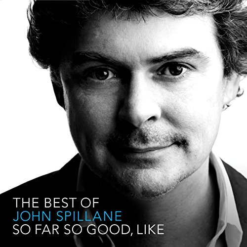 Amazon.com: So Far So Good, Like - The Best Of : John Spillane: Digital ...