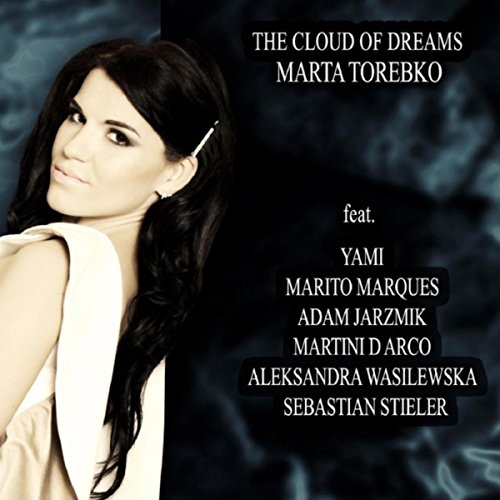 Play The Cloud of Dreams (feat. Yami, Marito Marques, Adam Jarzmik ...