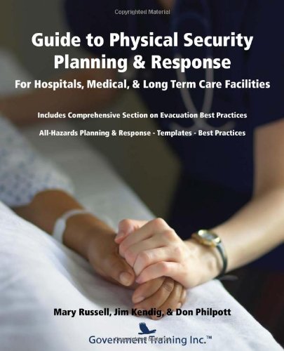 Guide to Physical Security Planning & Response for Hospitals, Medical ...