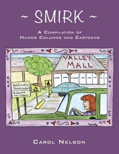 ~Smirk~: A compilation of humor columns & cartoons: Nelson, Carol ...