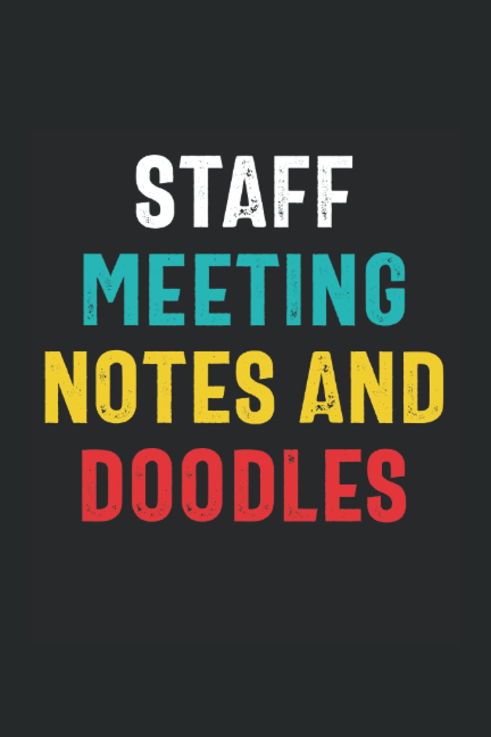Amazon.com: Staff Meeting Notes and Doodles: Teacher Gag Gifts Funny ...