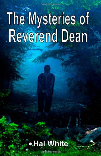 The Mysteries of Reverend Dean: White, Hal: 9780979786358: Amazon.com ...
