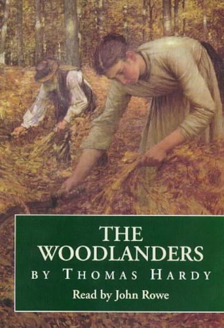 The Woodlanders: Hardy, Thomas, Rowe, John: 9781855494091: Amazon.com ...