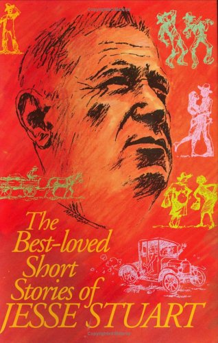 The Best-Loved Short Stories of Jesse Stuart: Stuart, Jesse, Richardson ...