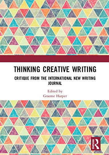 Amazon.co.jp: Thinking Creative Writing: Critique from the ...