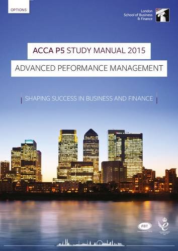 Acca P5 Advanced Performance Management Study Manual (ACCA P5 Advanced ...