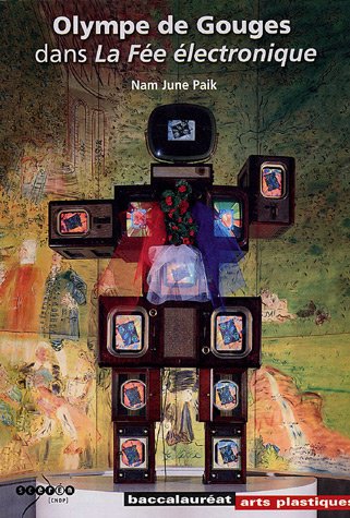 Amazon.co.jp: Olympe de Gouges dans La Fée électronique : Nam June Paik : 本
