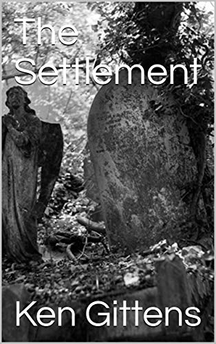 The Settlement - Kindle edition by Gittens, Ken. Mystery, Thriller ...