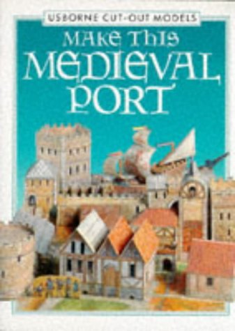 Amazon | Make This Medieval Port (Usborne Cut-Out Models) | Ivanov ...