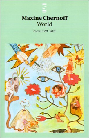 World: Poems 1991-2001: Chernoff, Maxine: 9781876857301: Amazon.com: Books