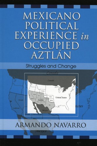 Amazon.com: Mexicano Political Experience in Occupied Aztlan: Struggles ...