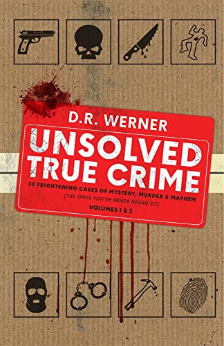 Unsolved True Crime - Volumes 1 & 2: 20 Frightening Cases of Mystery ...