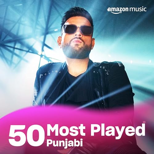 Play 50 Most Played: Punjabi Playlist on Amazon Prime Music