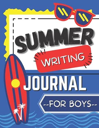 Summer Writing Journal For Boys: A Summer Activity Book With Prompts ...