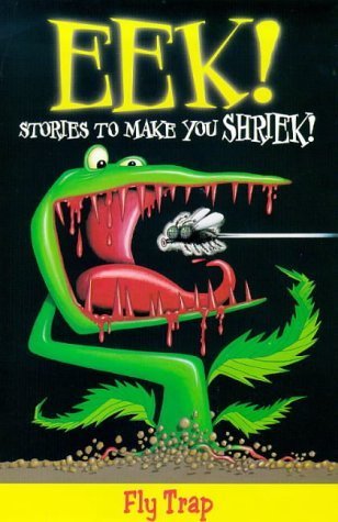 Eek! Stories to Make You Shriek: Fly Trap Vol 1 (Eek Stories to Make ...