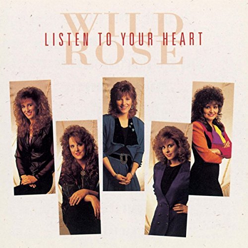 Play Listen To Your Heart by Wild Rose on Amazon Music