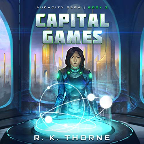 Amazon.com: Capital Games: Audacity Saga, Book 2 (Audible Audio Edition ...