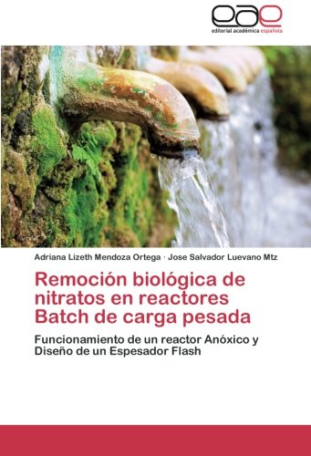 Remoción biológica de nitratos en reactores Batch de carga pesada ...