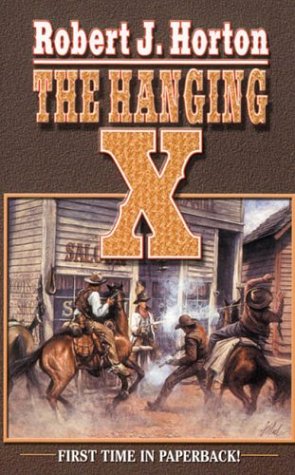 The Hanging X: Horton, Robert J.: 9780843953466: Amazon.com: Books