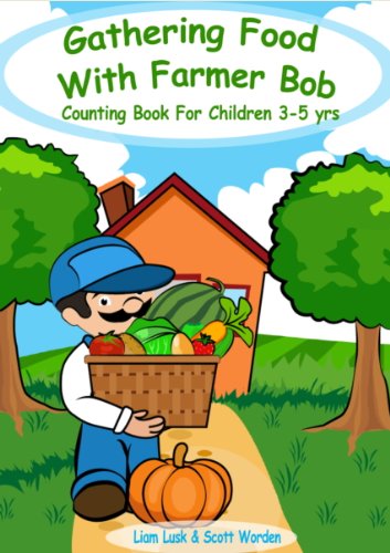 Children's Ebook: Gathering Food With Farmer Bob [Counting Book For ...