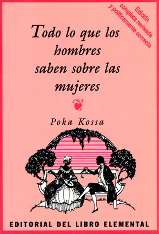 Buy Todo Lo Que Los Hombres Saben Sobre Las Mujeres (Truly Basic Books) Book Online at Low ...