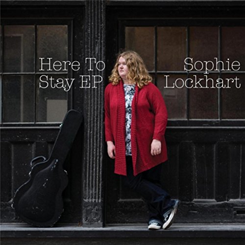 Play Here to Stay - EP by Sophie Lockhart on Amazon Music