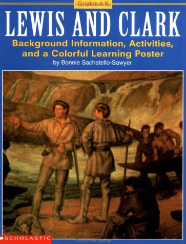 Lewis and Clark (Grades 4-8): Sawyer, Bonnie Sachatello: 9780590674805 ...