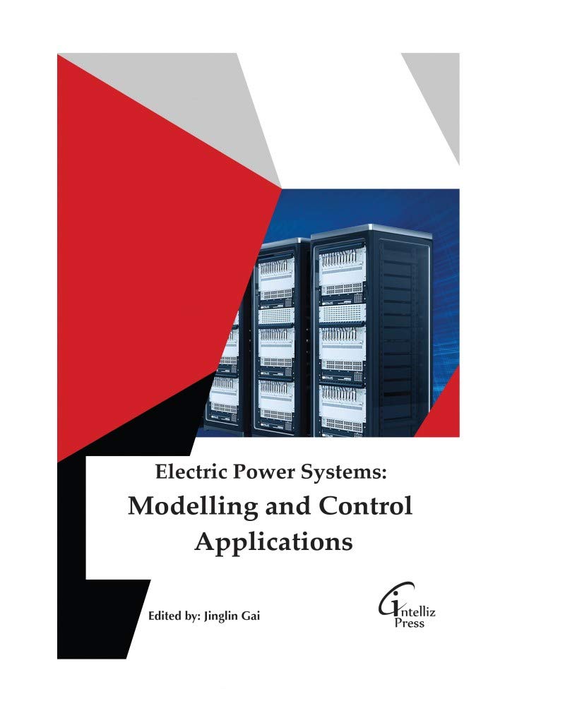 Electric Power Systems: Modelling and Control Applications: unknown ...