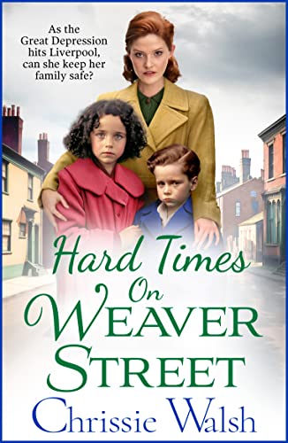 Amazon.com: Hard Times on Weaver Street: A BRAND NEW gritty, heartbreaking historical saga from ...