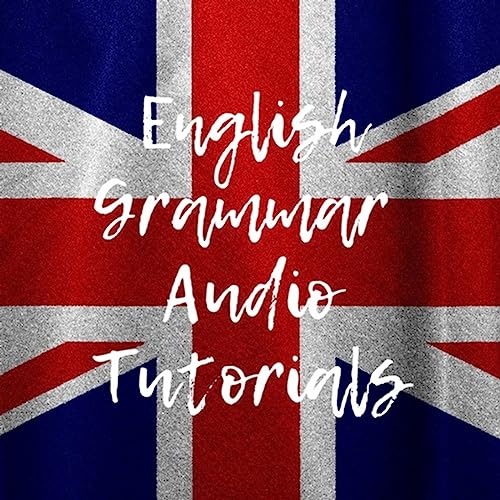 Amazon.com: English Grammar Audio Tutorials : Tiago Faria: Audible ...