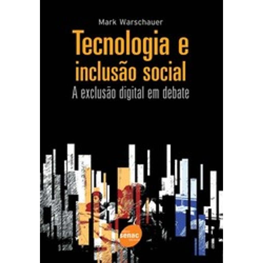 Tecnologia E Inclusão Social (Em Portuguese do Brasil): Mark Warschauer ...