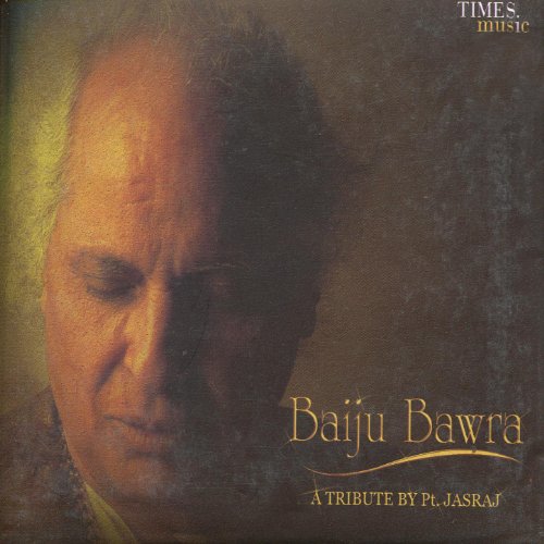 Amazon Music - Pandit JasrajのBaiju Bawra - A Tribute - Amazon.co.jp
