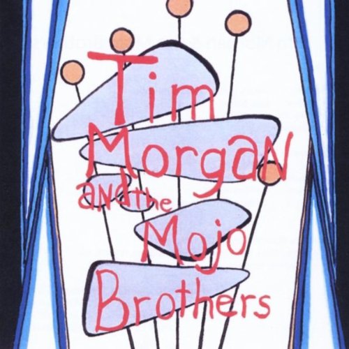 Play Tim Morgan & the Mojo Brothers by Tim Morgan & the Mojo Brothers on Amazon Music